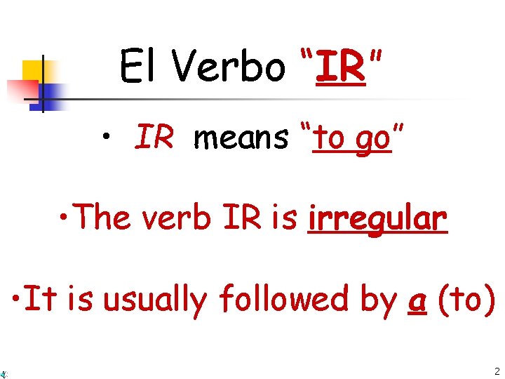 El Verbo IR Espaol 1 Captulo 3 1