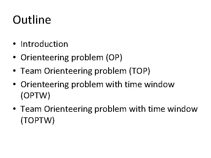 The orienteering problem A survey 2011 Pieter Vansteenwegen