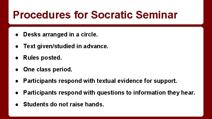 Socratic Seminar CP English 10 Objective Students will