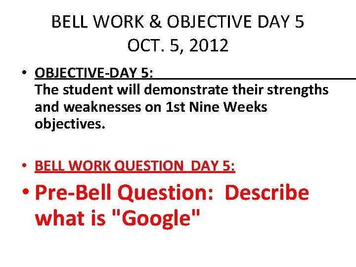 Bell Work Objective Day 1 Mon Oct 1