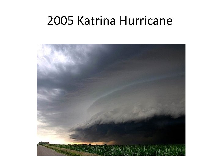 Natural Disasters Tuongvi Huynh Joni Stump Akbarian April