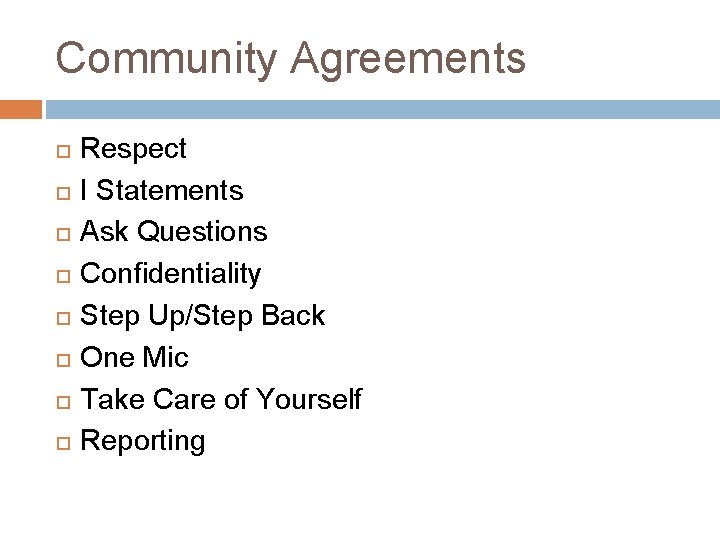 STAYING SAFE PART 1 BULLYING Community Agreements Respect