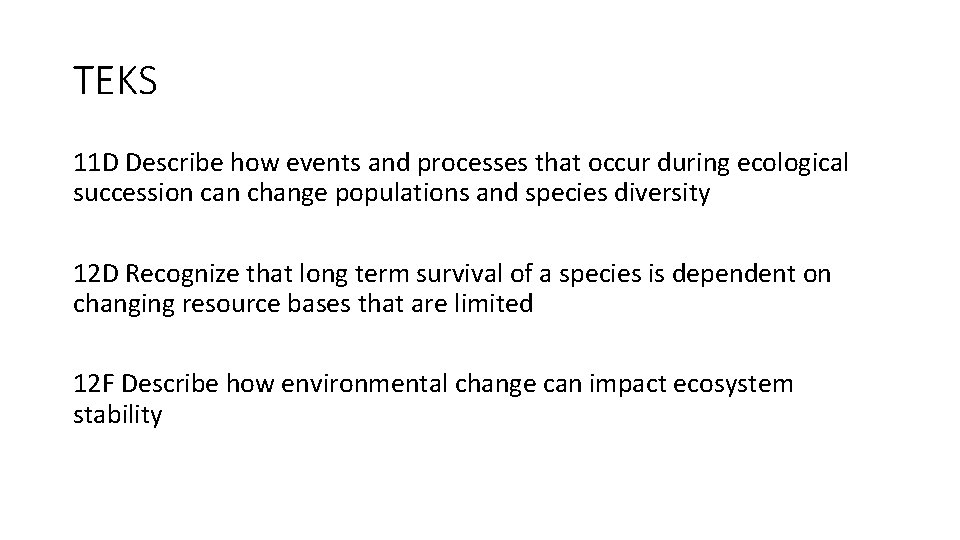 Ecological Succession Resource Partitioning TEKS 11 D Describe