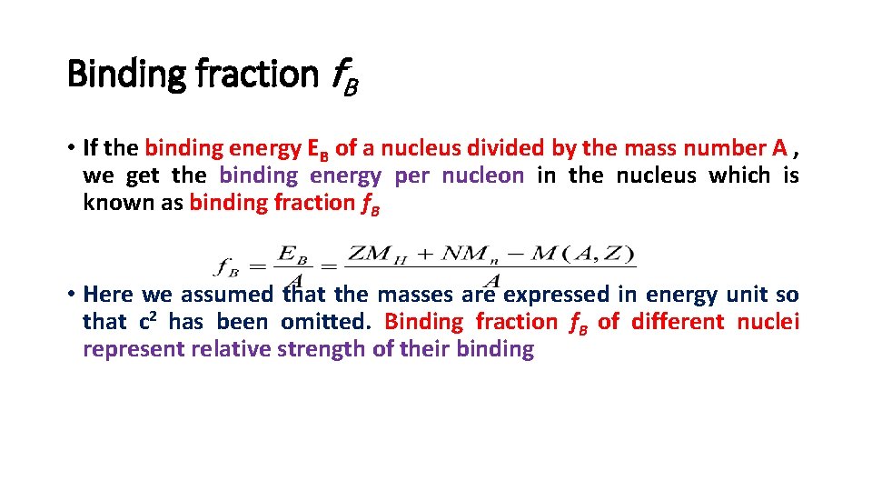 BINDING ENERGY Contents Binding Energy Mass Defect Packing