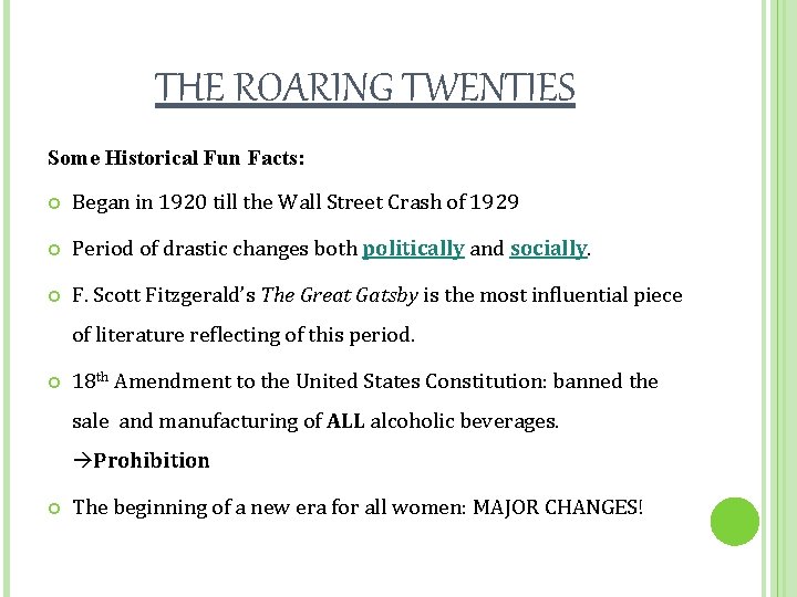 THE ROARING TWENTIES Prohibition and Changes in the