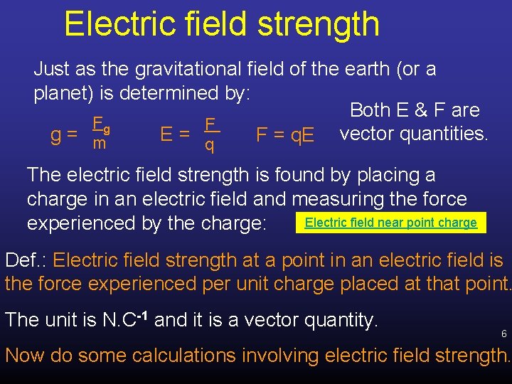 Electrostatics electric fields All charged objects have an