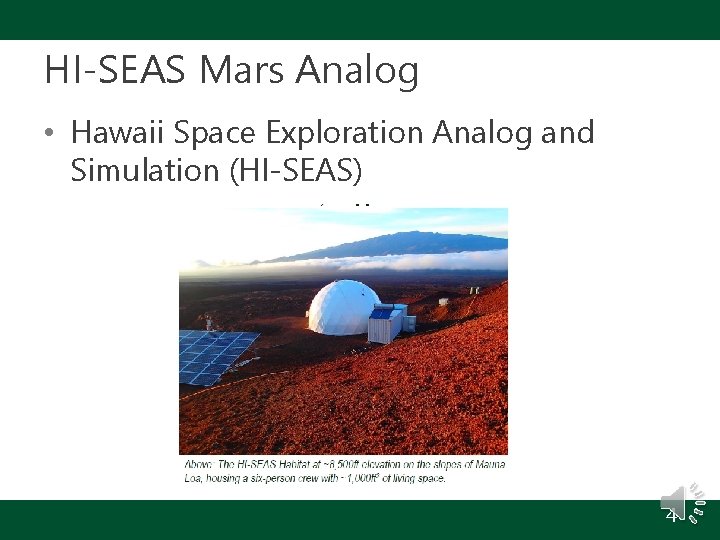 Robotic Companion for Long Term Isolation Space Missions
