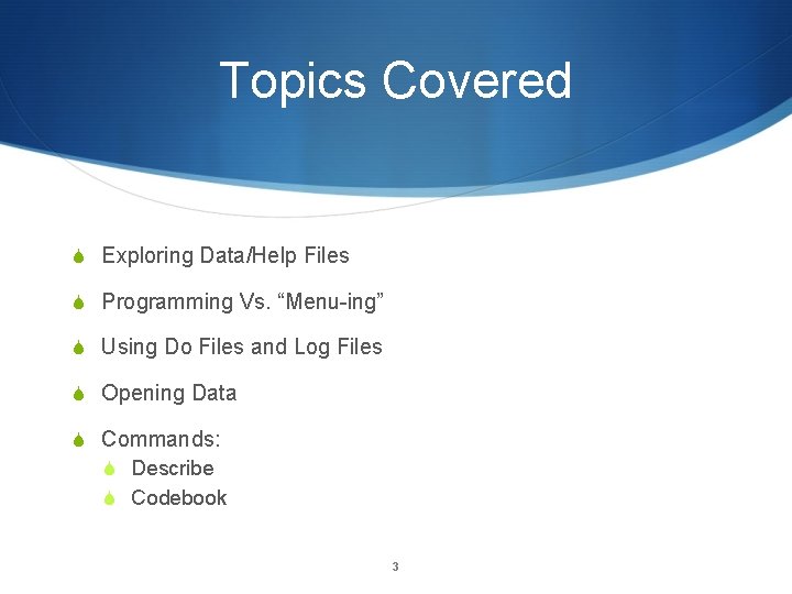 Lecture 1 The Basics of Using STATA By