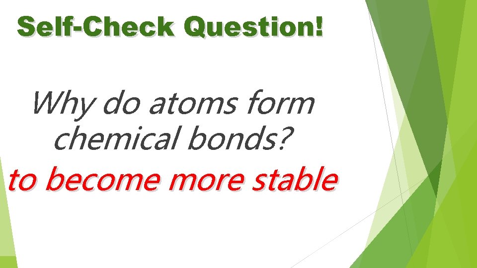 Ionic vs Covalent Bonding Why bond Most atoms