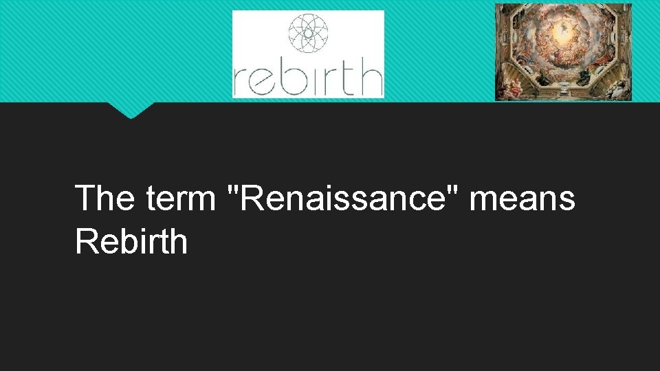 Renaissance and the Reformation The Bubonic Plague led