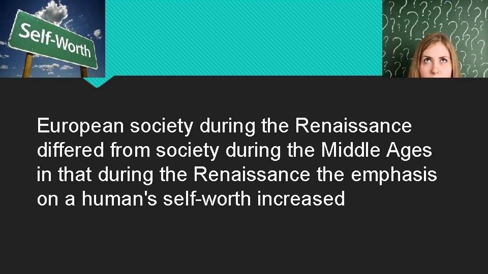 Renaissance and the Reformation The Bubonic Plague led