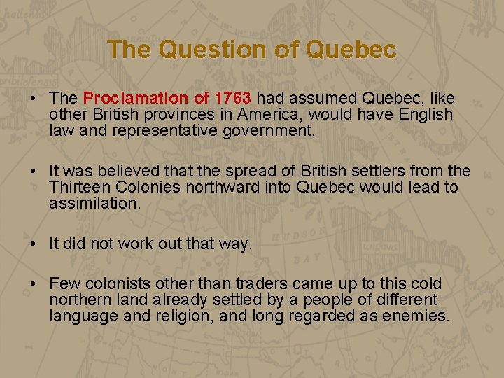 The Question of Quebec The Proclamation of 1763