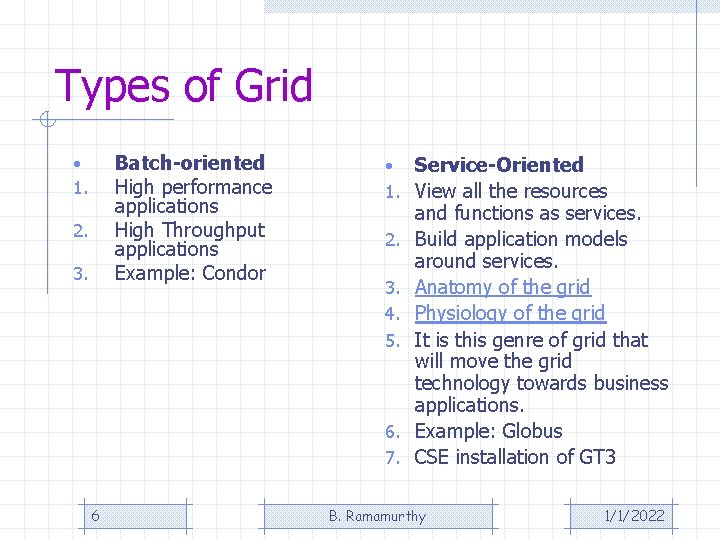 Review of grid computing B Ramamurthy Page B