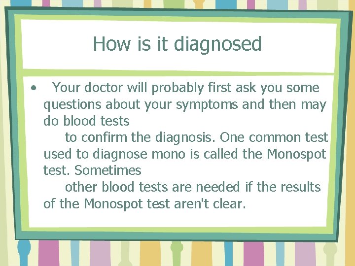 mononucleosis By quanesha biggs What is mononucleosis What