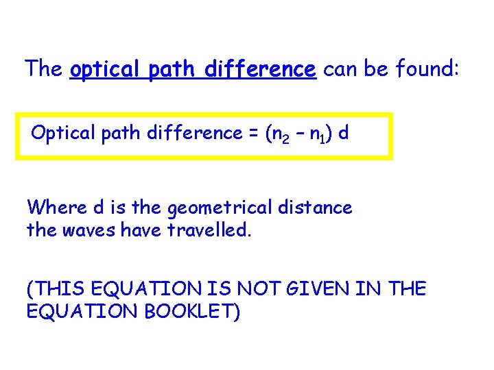 Optical Path Difference Consider Two Coherent Beams S