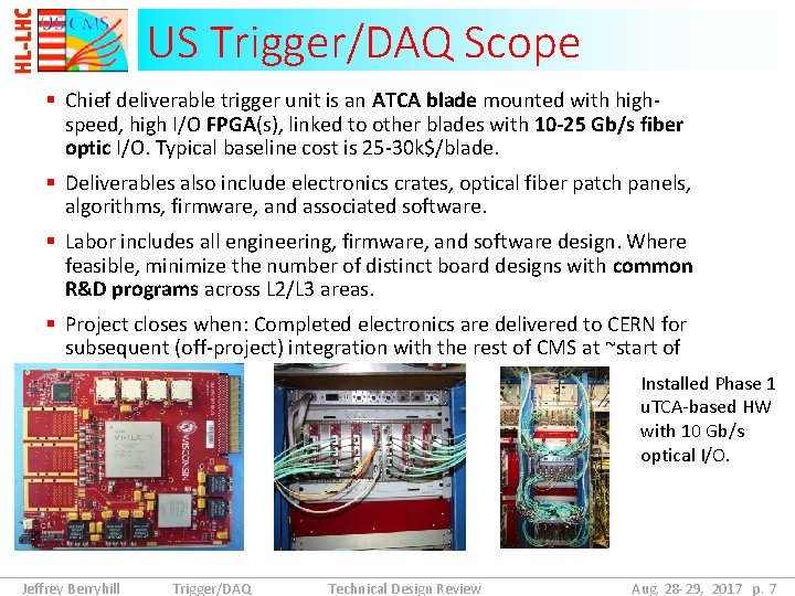 USCMS TriggerDAQ Overview Jeffrey Berryhill Fermilab L 2