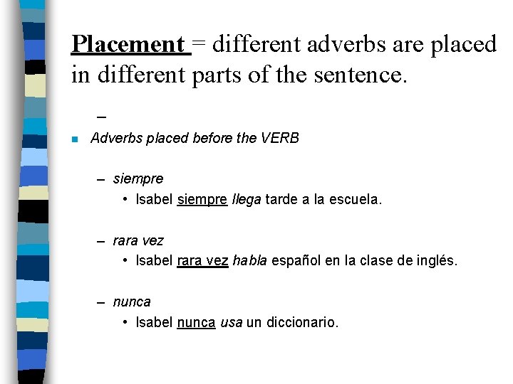 LOS ADVERBIOS To Express Frequency To Express Frequency