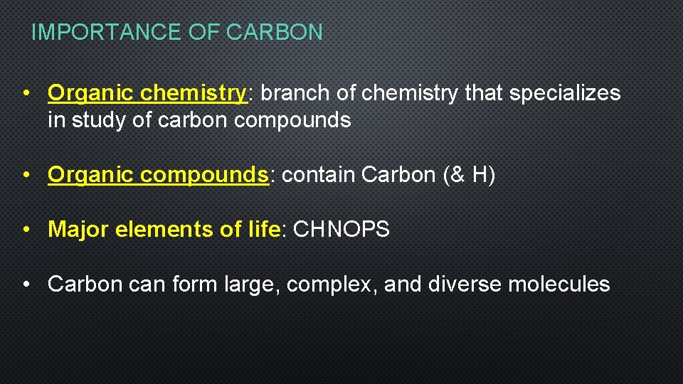 CHAPTER 4 CARBON AND THE MOLECULAR DIVERSITY OF