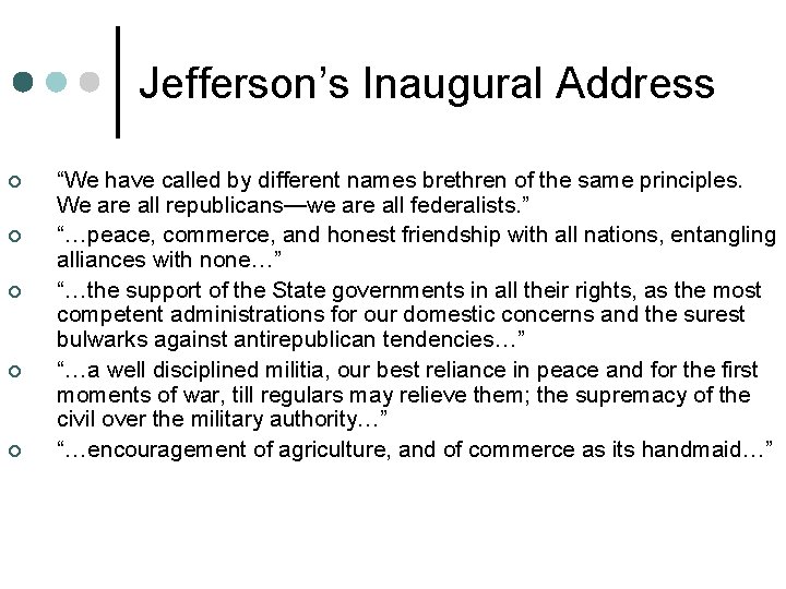 Thomas Jefferson Did Jefferson abandon his principles for