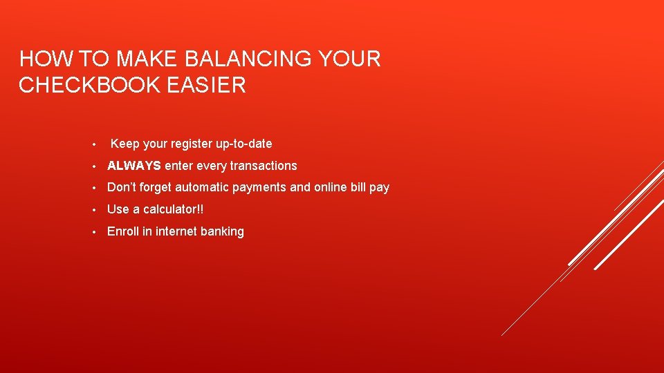 BALANCING A CHECKBOOK This lesson will teach you