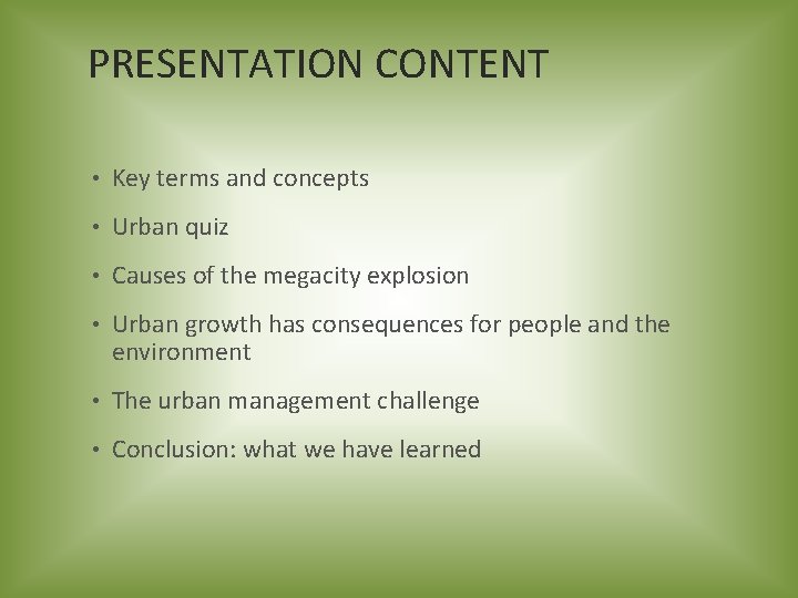 MEGACITIES AND URBANISATION Global development brings rapid urban