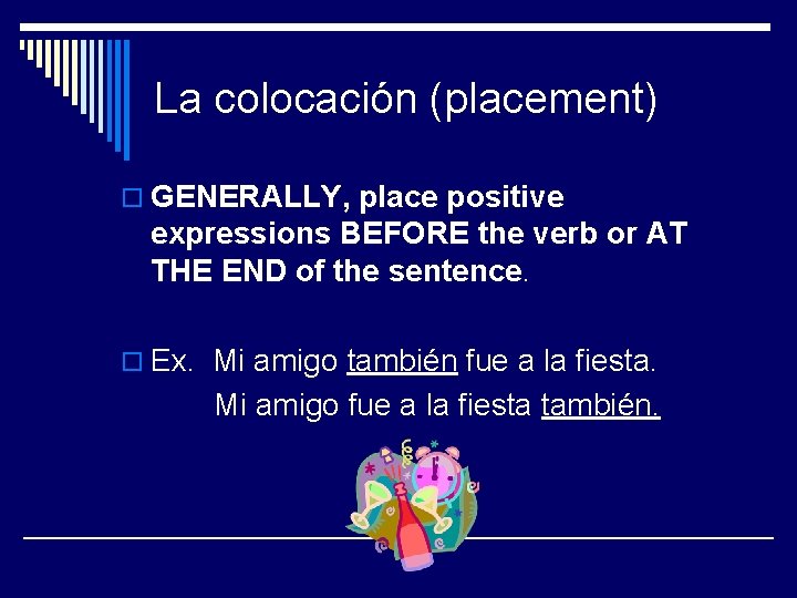 Las palabras afirmativas y negativas Espaol II Las