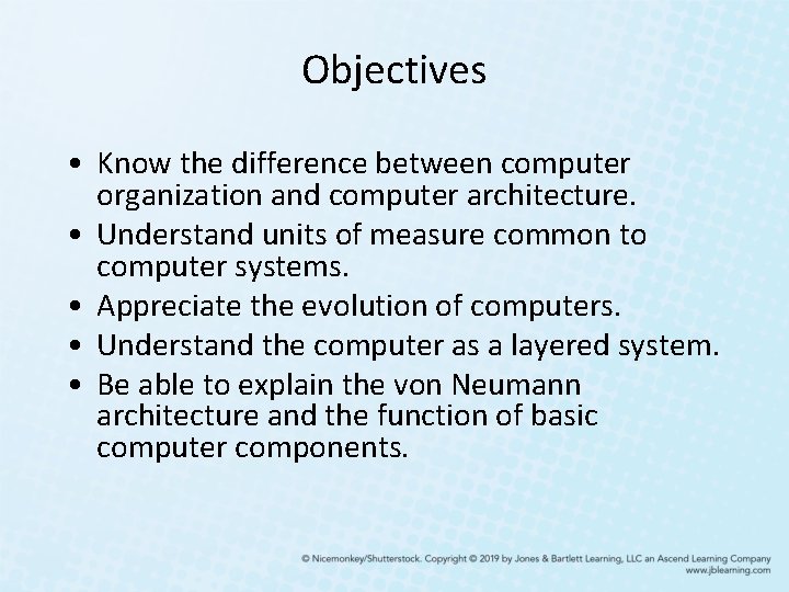 Chapter 1 Introduction Objectives Know the difference between