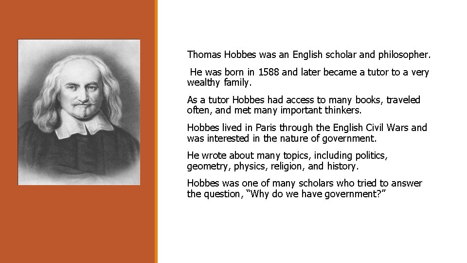 Why Government THOMAS HOBBES AND JOHN LOCKE Thomas