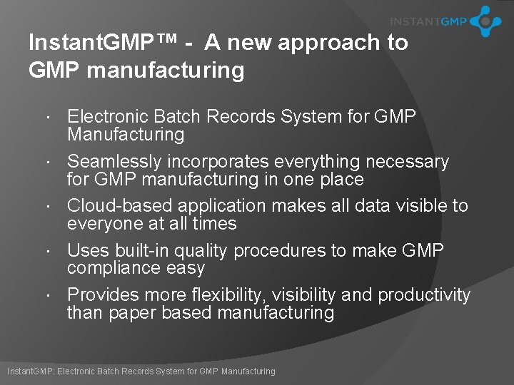 INSTANTGMP ELECTRONIC BATCH RECORDS FOR GMP MANUFACTURING SOFTWARE