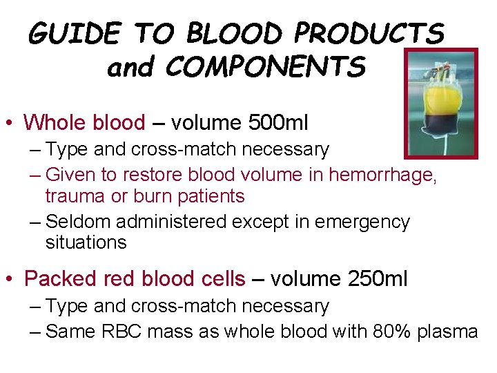 INTRAVENOUS THERAPY Blood transfusions Central venous access Special
