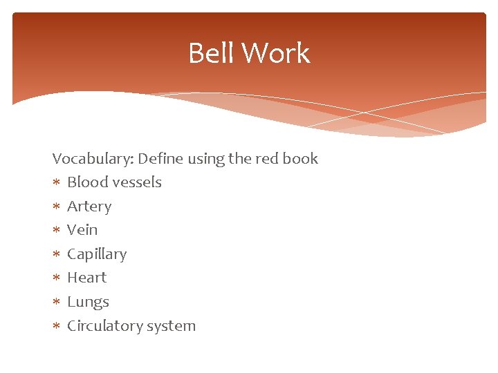 THE CIRCULATORY SYSTEM Exercise Science Bell Work Vocabulary