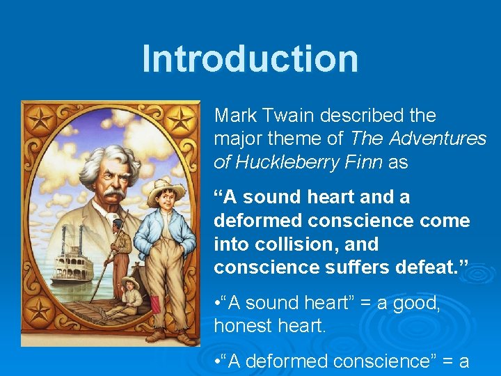 The Adventures of Huckleberry Finn By Mark Twain