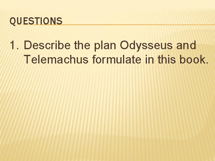 Book Sixteen BOOK SIXTEEN When Telemachus meets Eumaeus