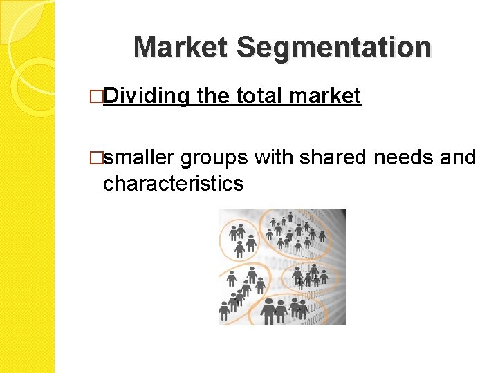 Market Segmentation Introduction to Business Marketing Target Market