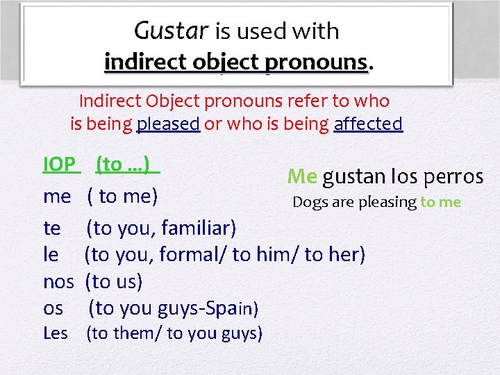 El verbo GUSTAR p 5 Gustar to be