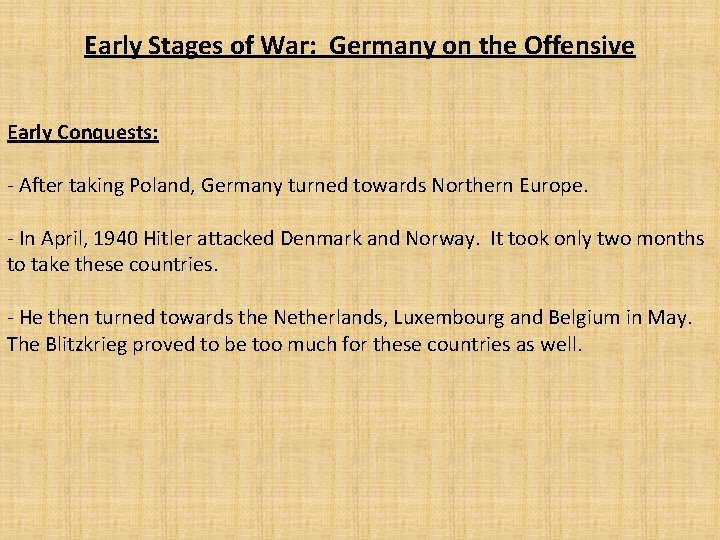 Early Battles in WWII Early Stages of War