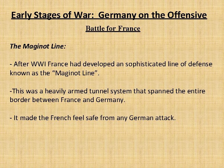 Early Battles in WWII Early Stages of War