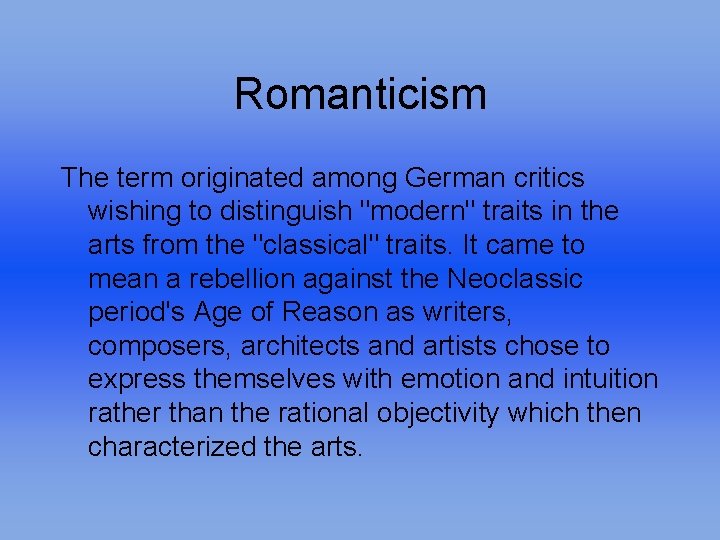 The Romantic Age As seen by the artists