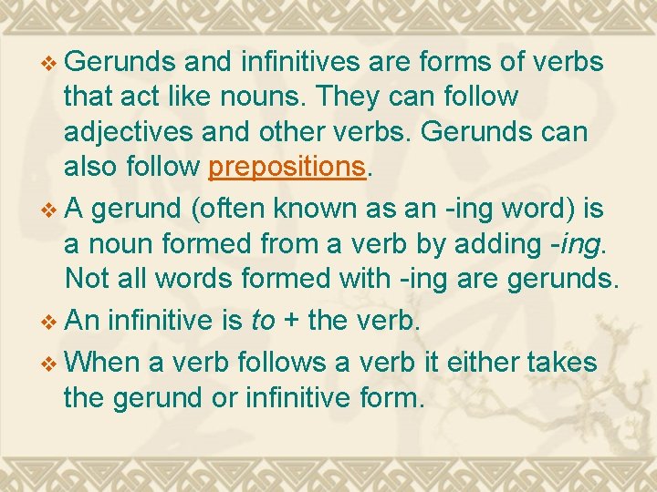 Verbs Gerund or Infinitive v Gerunds and infinitives