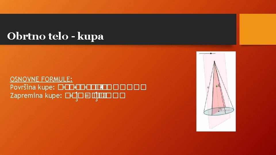 Obrtna tela kupa lopta valjak Obrtno telo kupa