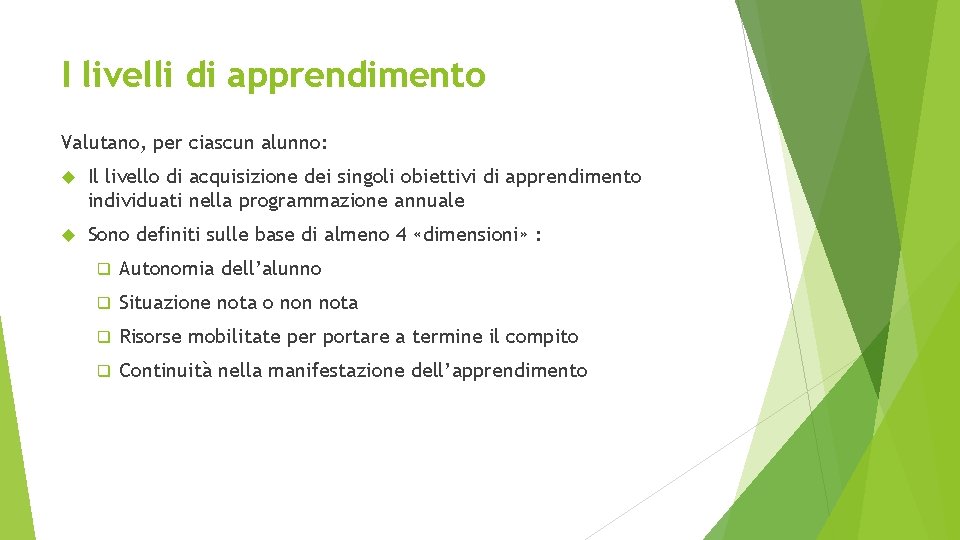 La valutazione nella scuola primaria Cosa cambia Da