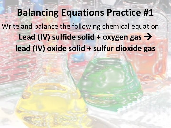 Unit 3 Chemical Equations and Stoichiometry Balancing Equations