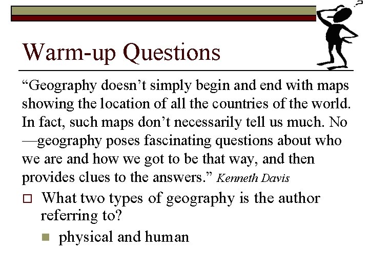 Warmup Questions Geography doesnt simply begin and end