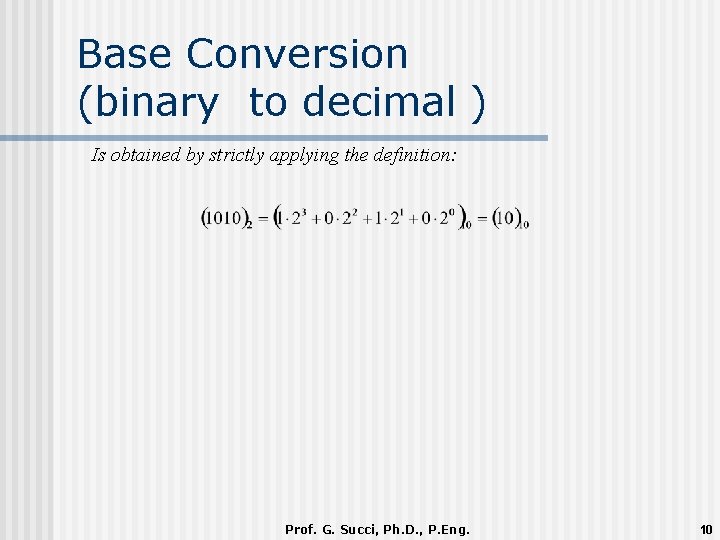 Binary Numbers Prof Giancarlo Succi Ph D P