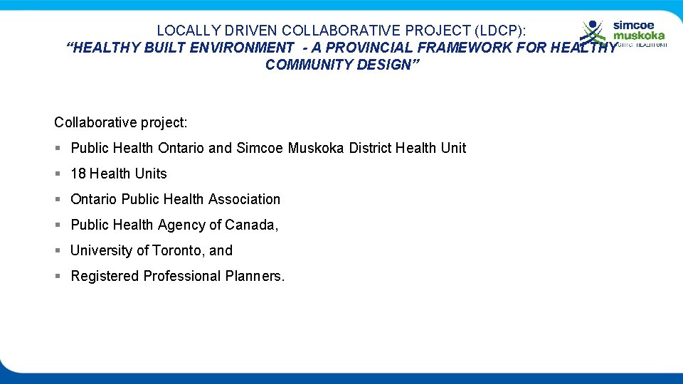 Locally Driven Collaborative Project LDCP HEALTHY BUILT ENVIRONMENT