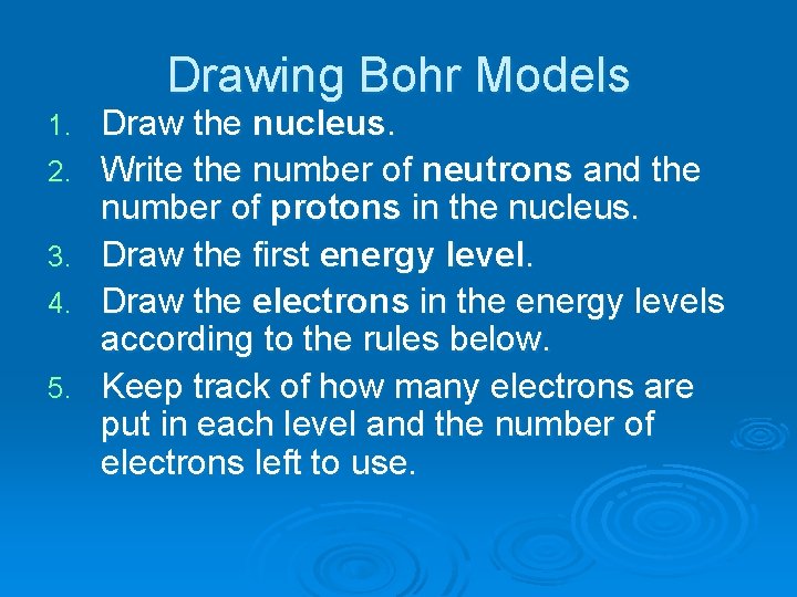 Bohr models and Lewis diagrams We will discuss