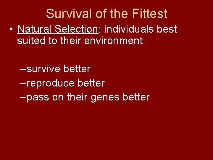 Evolution by Natural Selection Charles Darwin Father of