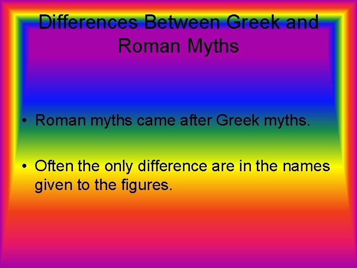 About Mythology Began HOWHow THE WORLD BEGAN ACCORDING