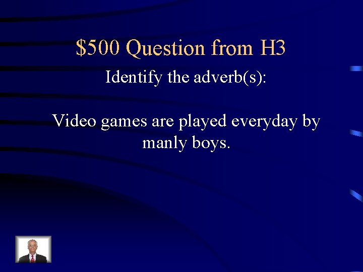 Jeopardy Subjects Nouns and Pronouns Verbs Adjectives and