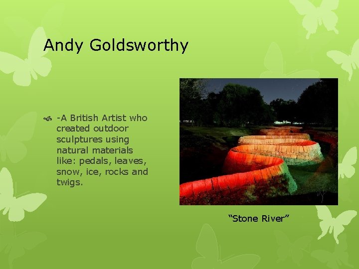 Environmental Art A Presentation By Sinthia Cousineau What